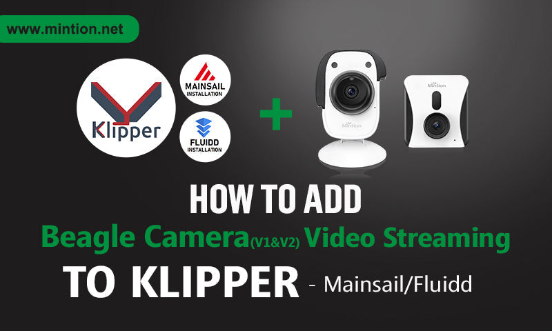 Add the Beagle Camera(V1&V2) Video Streaming to Klipper – Mintion