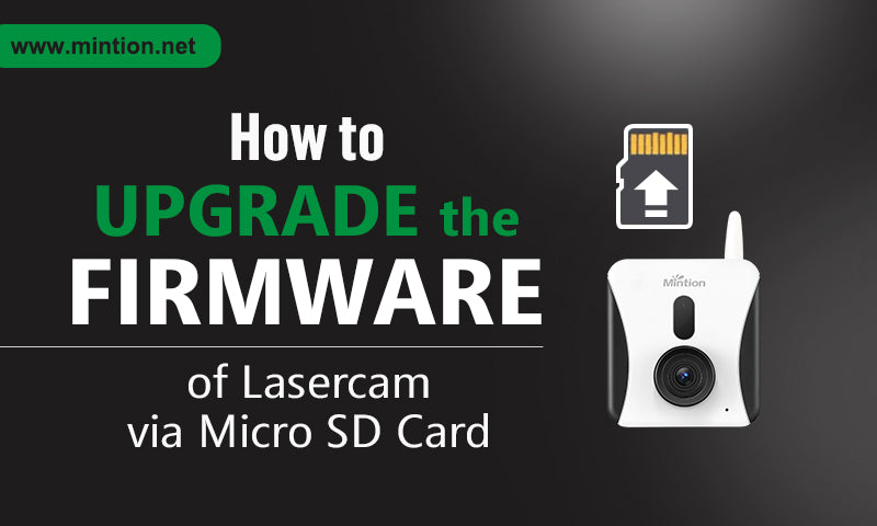 How to Upgrade the Firmware of Lasercam via Micro SD Card – Mintion