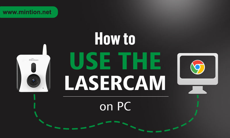 How to Use the Mintion Lasercam on PC